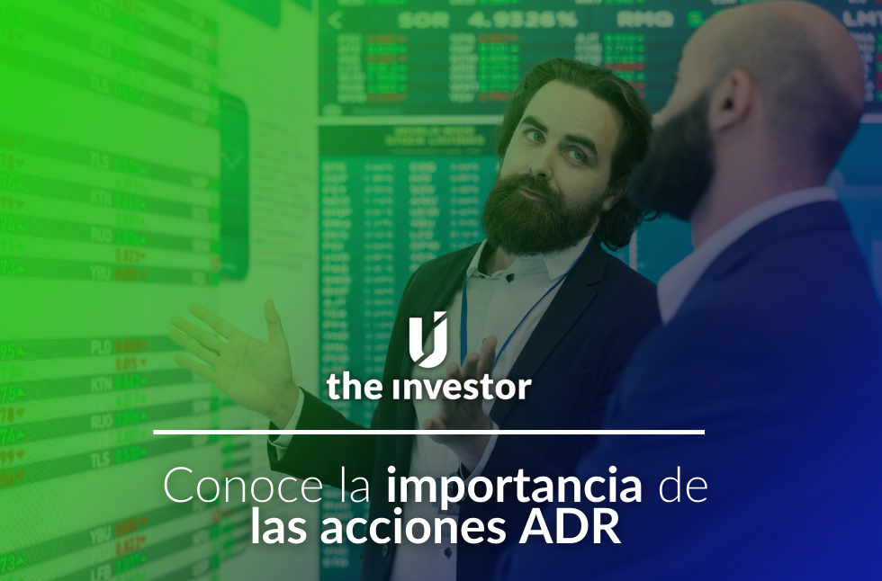Acciones ADR: ¿Cómo funcionan y cuáles son sus ventajas? - The Investor U